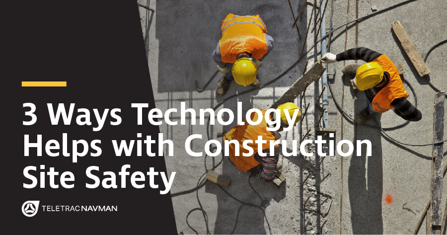 3 ways technology helps with construction site safety - Teletrac Navman US