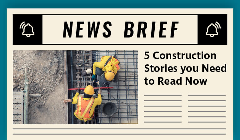 5 construction stories you need to read now - Teletrac Navman US