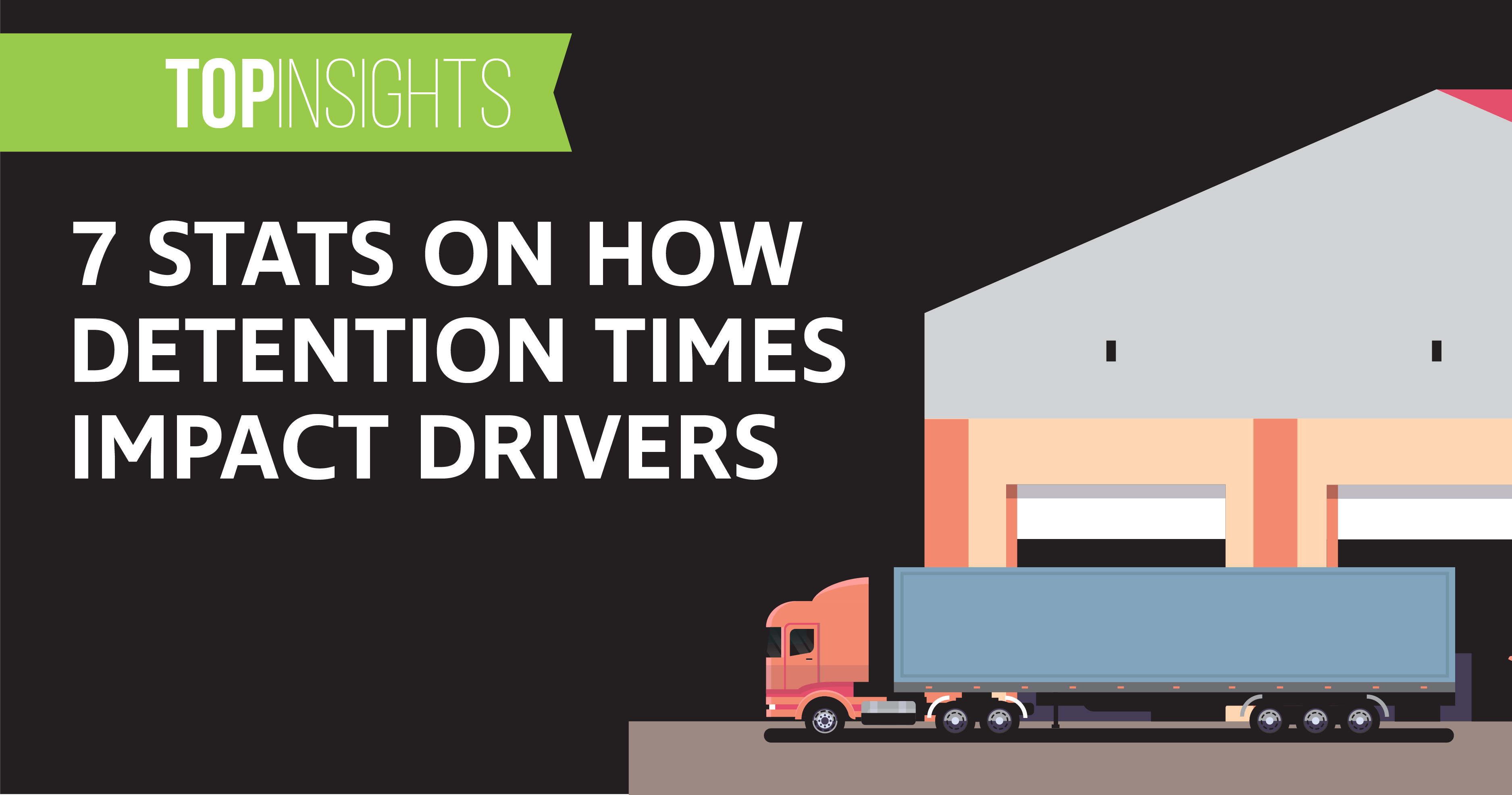 7 Stats on How Detention Times Impact Drivers - Teletrac Navman US
