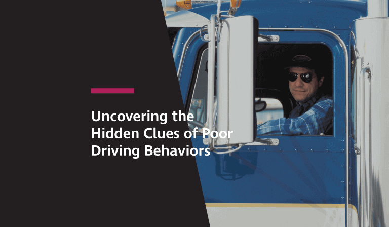 Uncovering the Hidden Clues of Poor Driving Behaviors - Teletrac Navman US